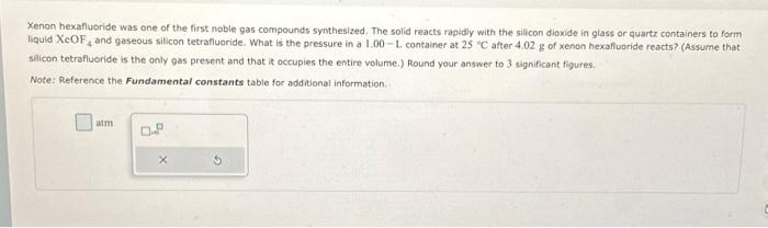 Solved Xenon Hexafluoride Was One Of The First Noble Gas