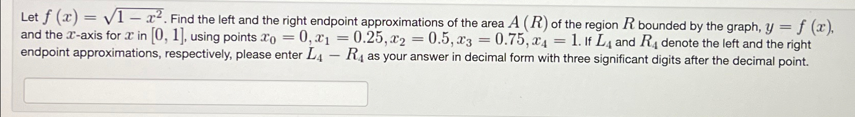 Solved Let f(x)=1-x22. ﻿Find the left and the right endpoint | Chegg.com