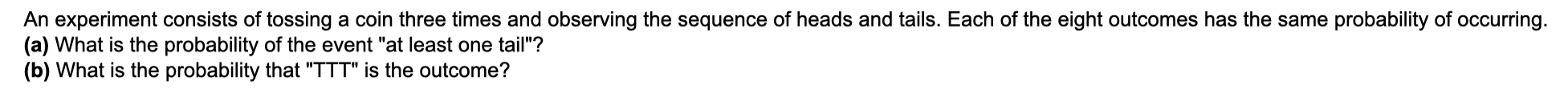 Solved An experiment consists of tossing a coin three times | Chegg.com
