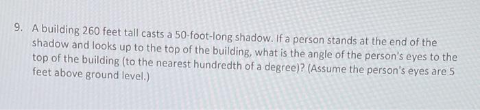 Solved 9. A building 260 feet tall casts a 50-foot-long | Chegg.com
