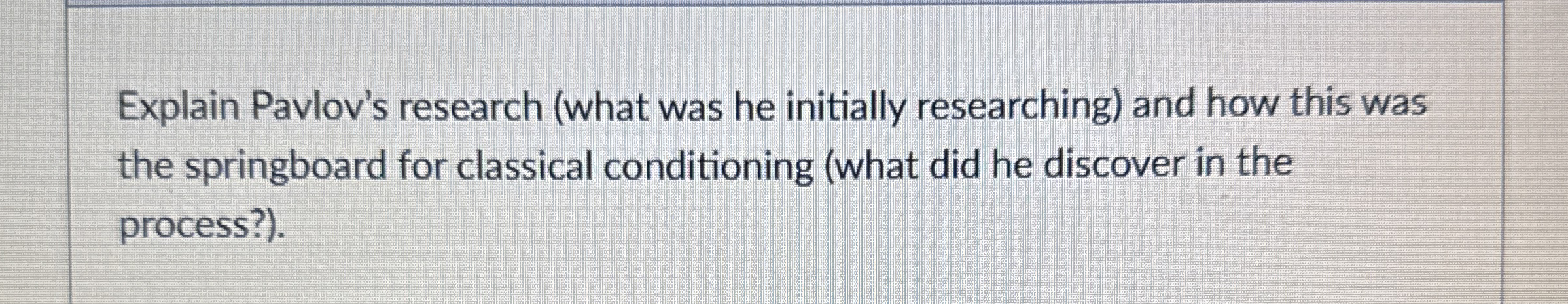 Solved Explain Pavlov's research (what was he initially | Chegg.com