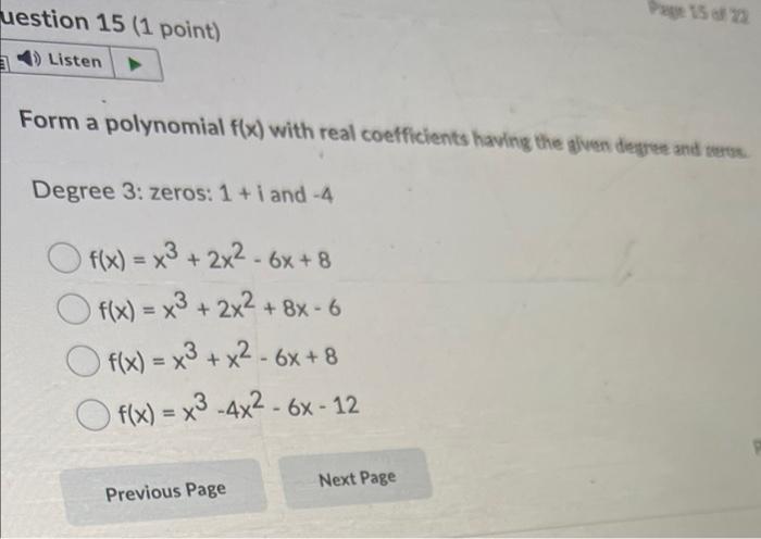 Solved uestion 15 (1 point) 1) Listen Form a polynomial f(x) | Chegg.com Solved uestion 15 (1 point) 1) Listen Form a polynomial f(x) | Chegg.com