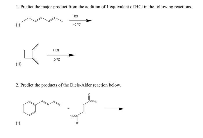 Solved 1. Predict the major product from the addition of 1 | Chegg.com