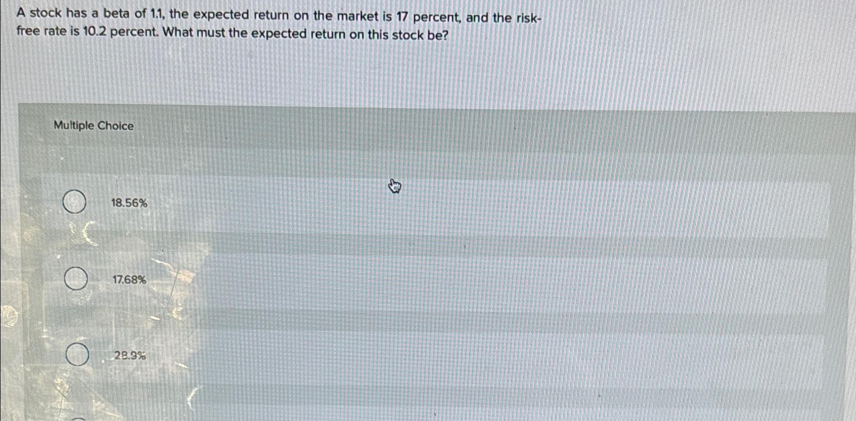 Solved A stock has a beta of 1.1, ﻿the expected return on | Chegg.com