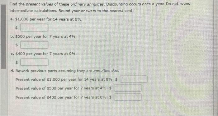 Solved Find the present values of these ordinary annuities. | Chegg.com