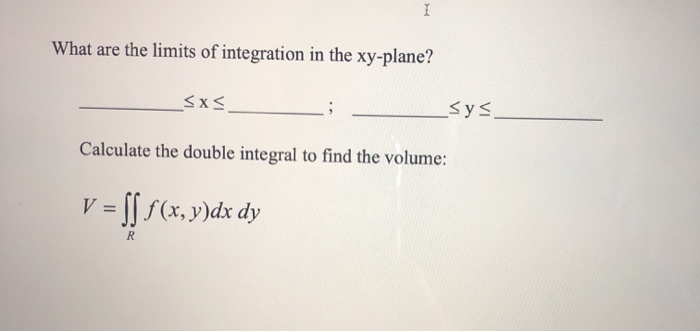Solved Volume with double integral Use a double integral and | Chegg.com