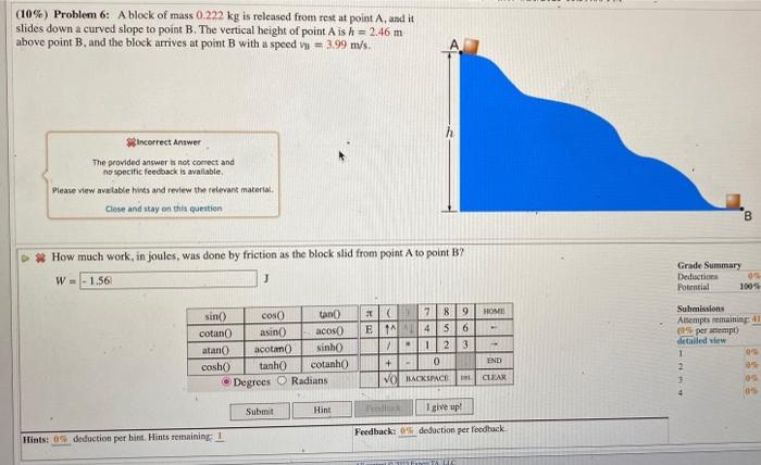 Solved (10\%) Problem 6: A block of mass 0.222 kg is | Chegg.com