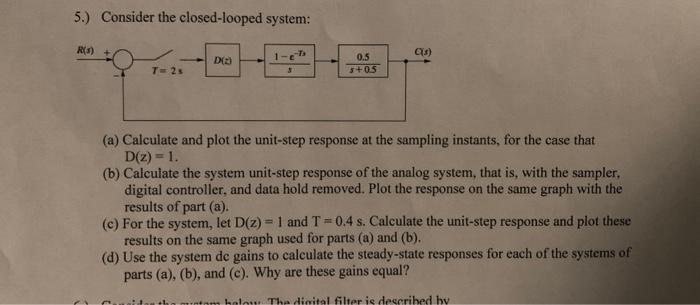 5.) Consider the closed-looped system: (a) Calculate | Chegg.com
