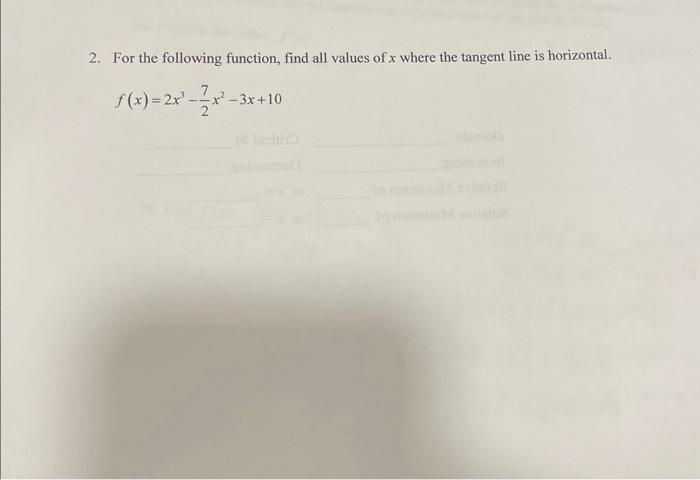 Solved 2. For the following function, find all values of x | Chegg.com