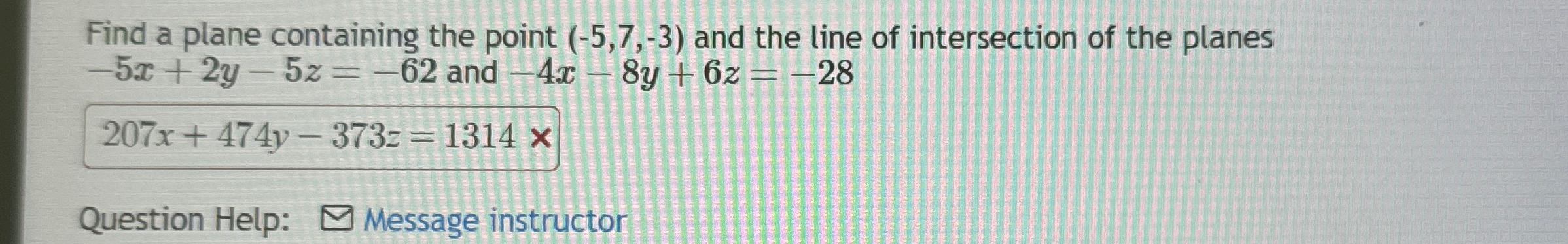 Solved Find a plane containing the point (-5,7,-3) ﻿and the | Chegg.com