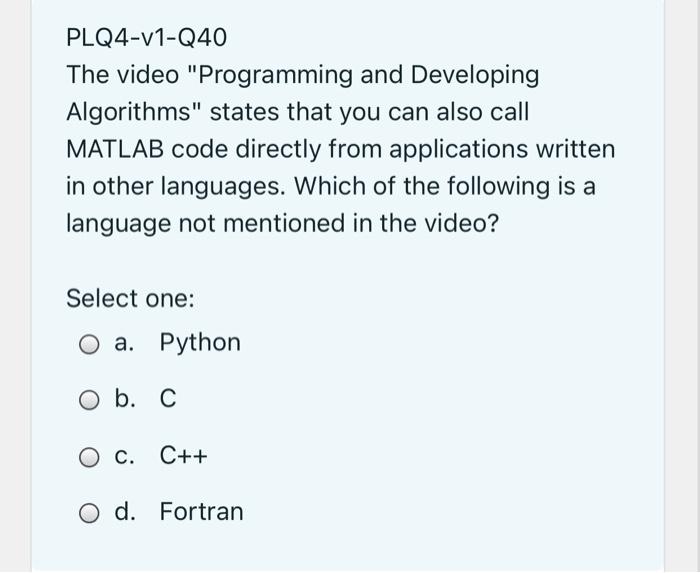 Solved PLQ4-v1-Q40 The video "Programming and Developing | Chegg.com
