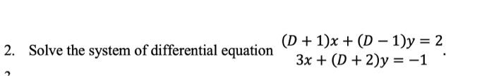 Solved 2. Solve the system of differential equation | Chegg.com