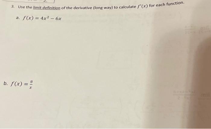 Solved 3. Use the limit definition of the derivative (long | Chegg.com