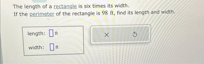 Solved The length of a rectangle is six times its width. If | Chegg.com