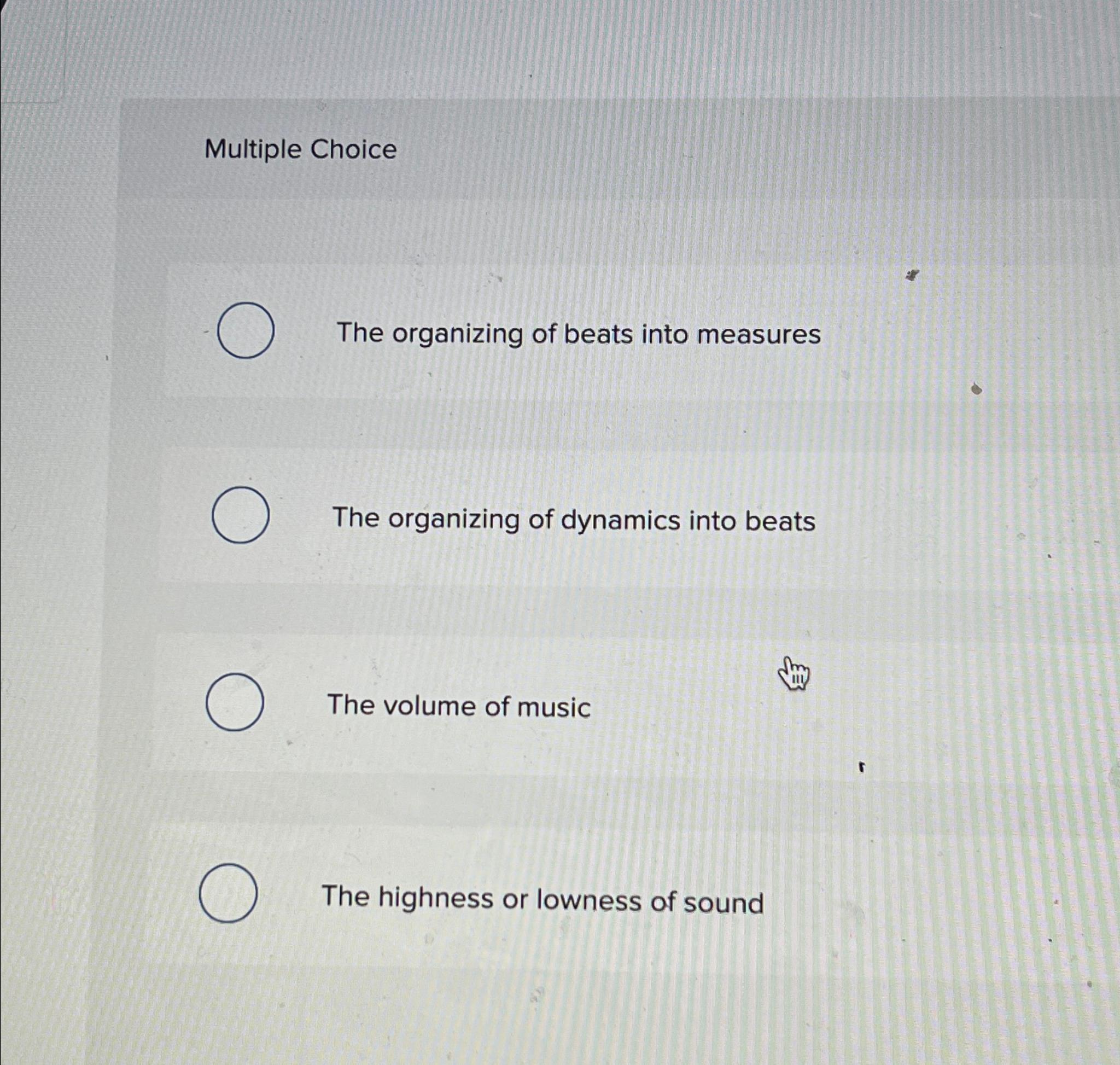 Solved Multiple ChoiceThe organizing of beats into | Chegg.com