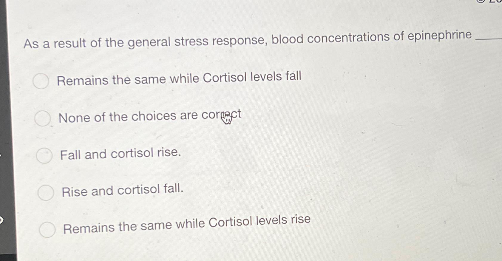 Solved As a result of the general stress response, blood | Chegg.com
