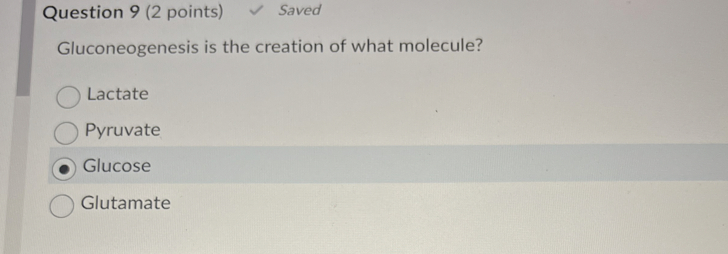 Solved Question 9 (2 ﻿points) ﻿SavedGluconeogenesis is the | Chegg.com