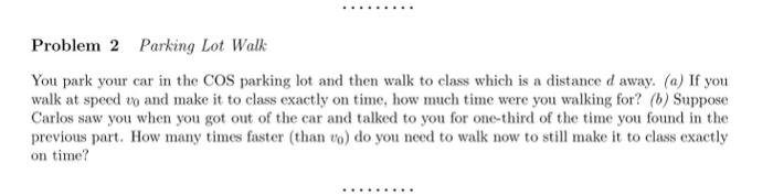Solved Problem 2 Parking Lot Walk You park your car in the | Chegg.com