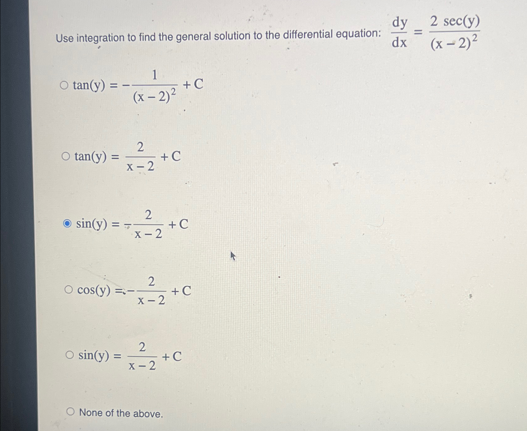 Solved Use integration to find the general solution to the | Chegg.com