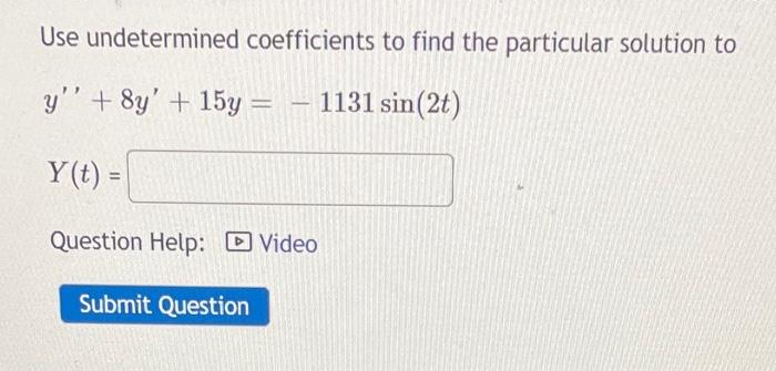 Solved Use undetermined coefficients to find the particular | Chegg.com