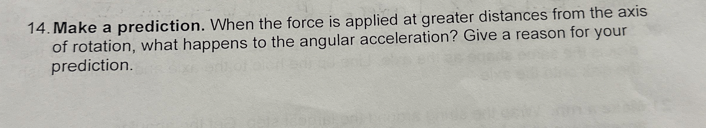 Solved Make a prediction. When the force is applied at | Chegg.com