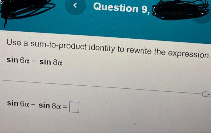 Solved Use a sum-to-product identity to rewrite the | Chegg.com