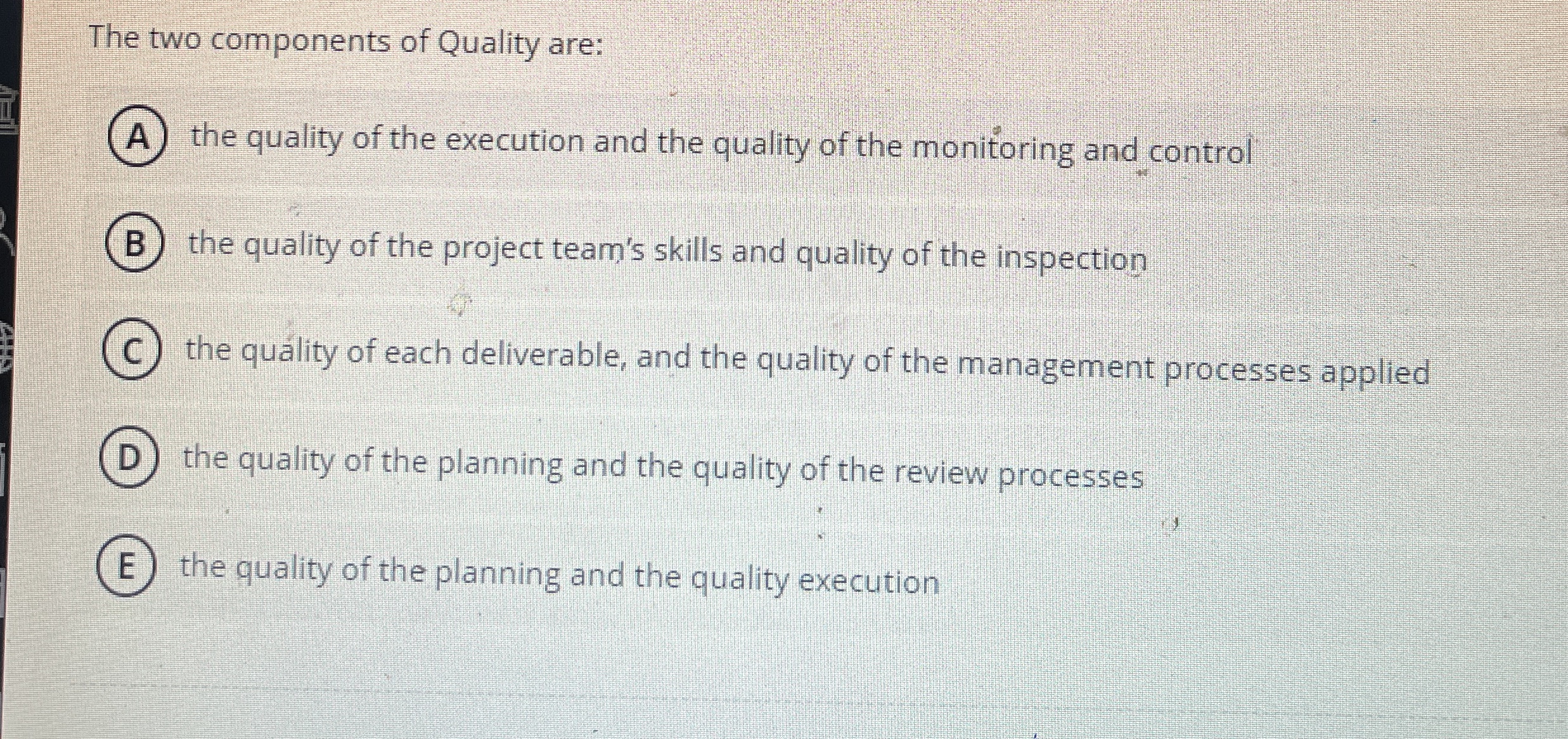 Solved The two components of Quality are:(A) ﻿the quality of | Chegg.com