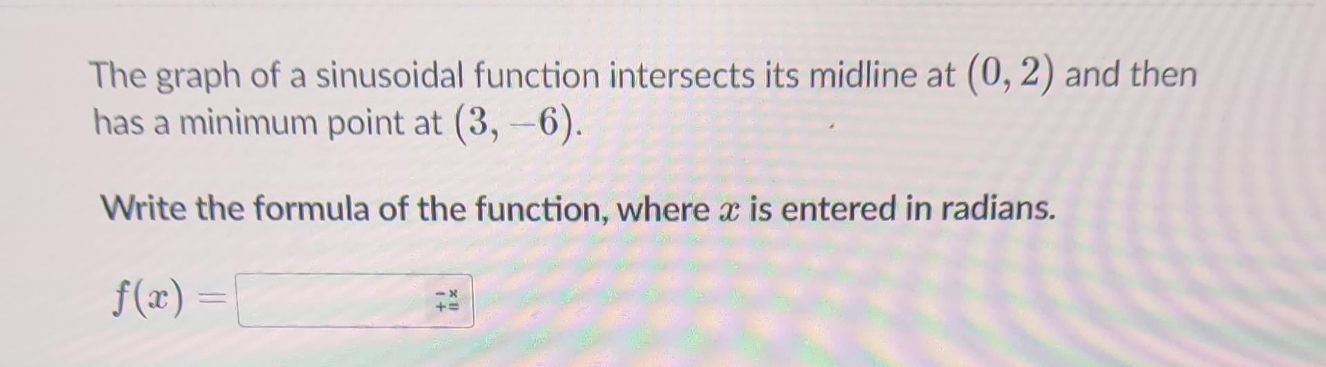 Solved The graph of a sinusoidal function intersects its | Chegg.com