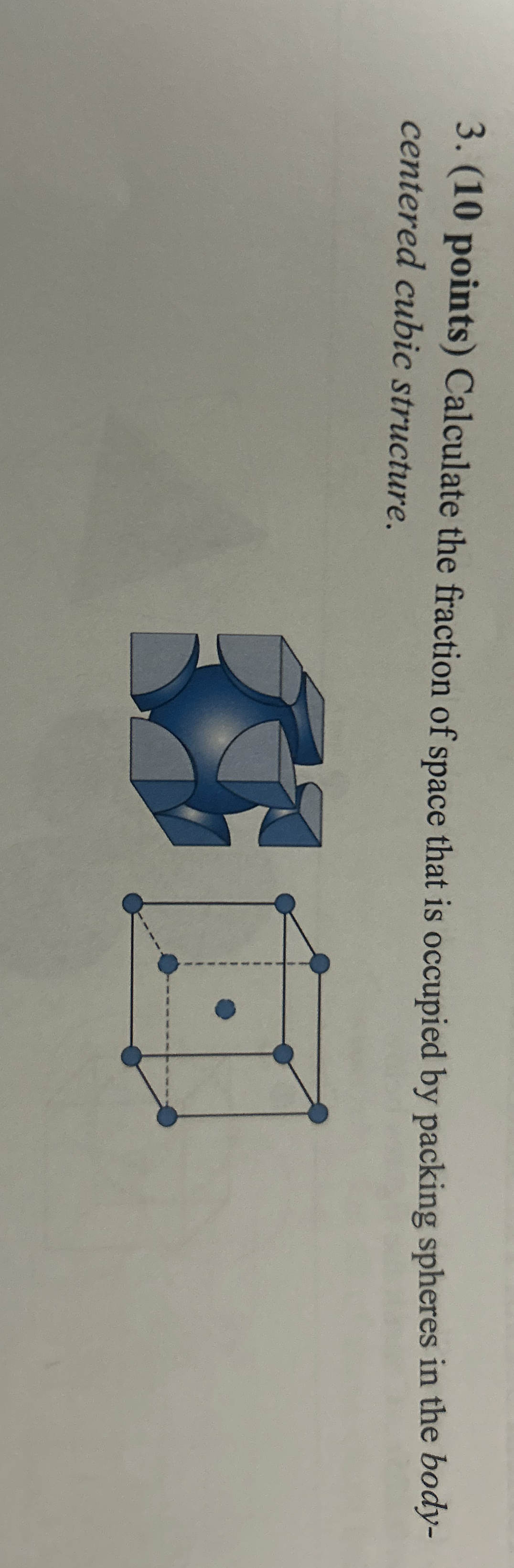Solved (10 ﻿points) ﻿Calculate the fraction of space that is | Chegg.com