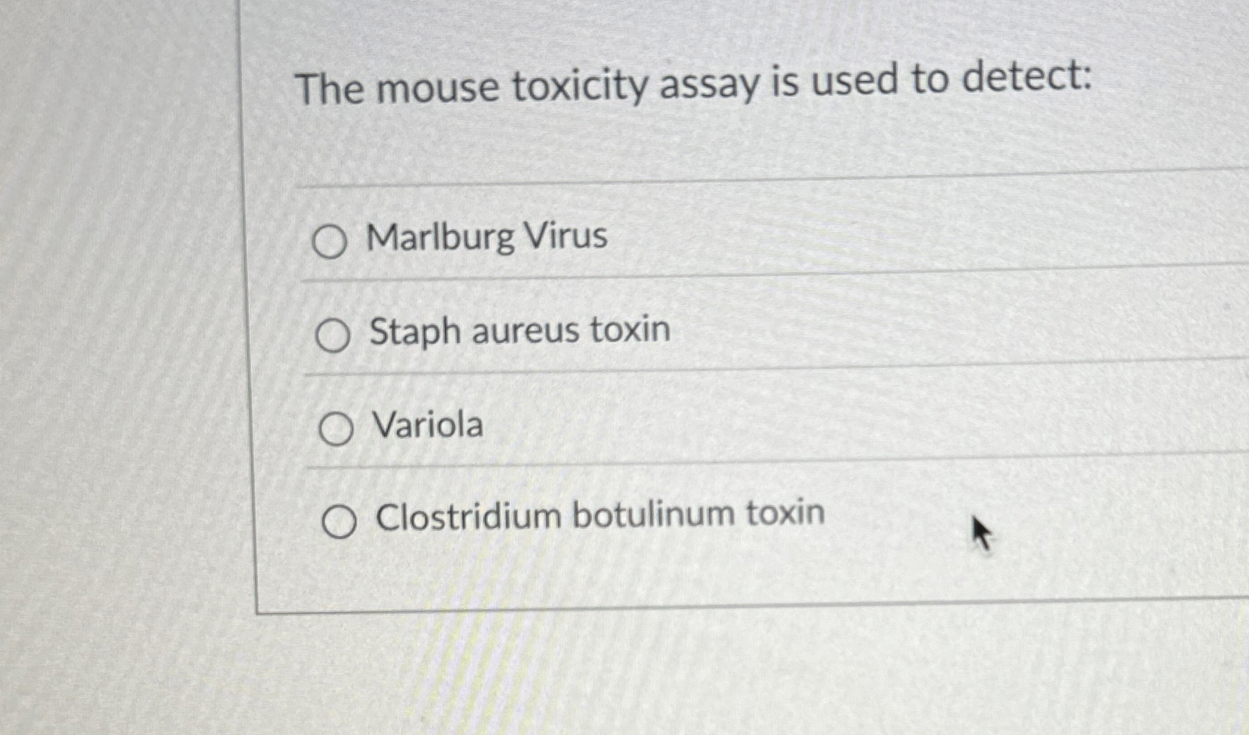 Solved The mouse toxicity assay is used to detect:Marlburg | Chegg.com
