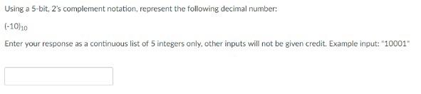 Solved 2's Complement Math Using a 5-bit, 2's complement | Chegg.com