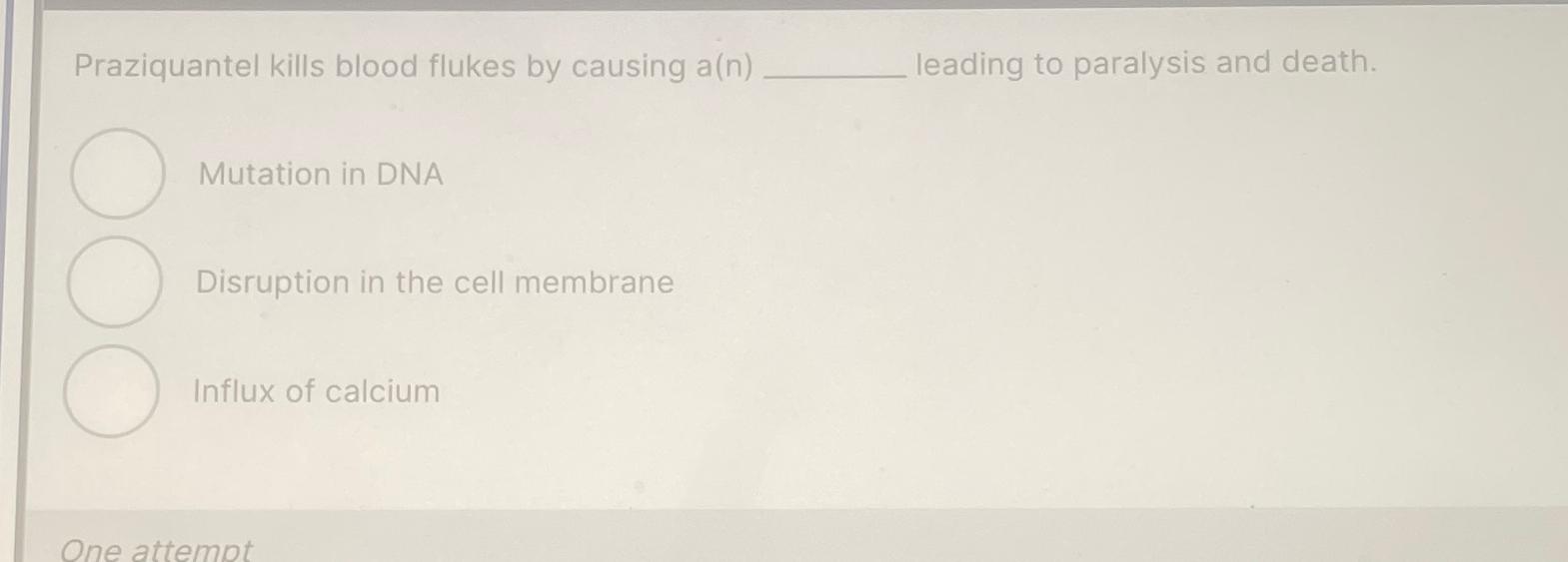 Solved Praziquantel kills blood flukes by causing a(n) | Chegg.com