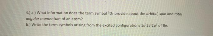 Solved 4.) a.) What information does the term symbol D2 | Chegg.com