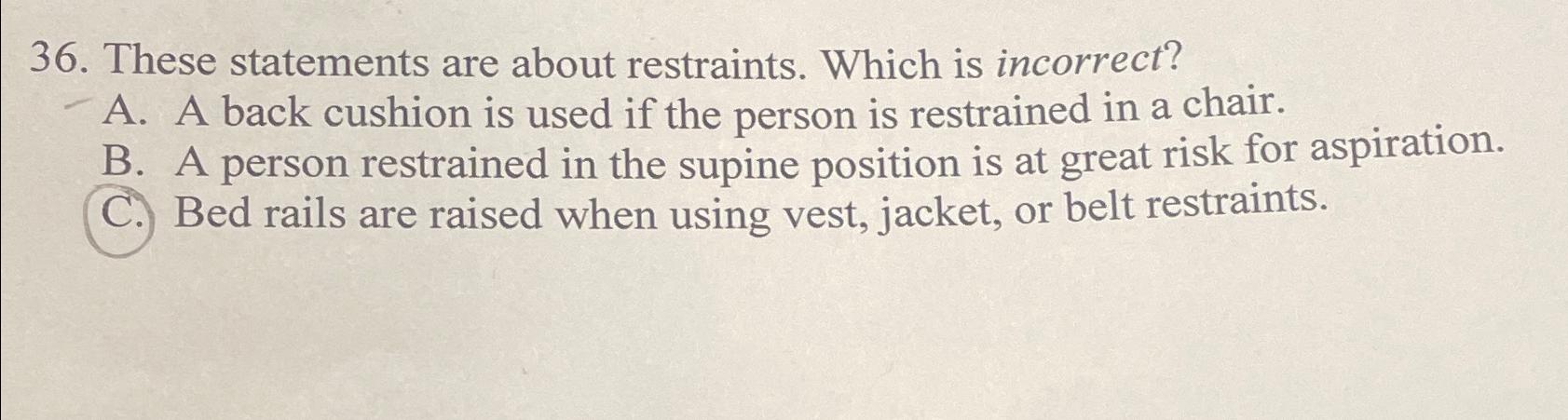 Solved These statements are about restraints. Which is | Chegg.com