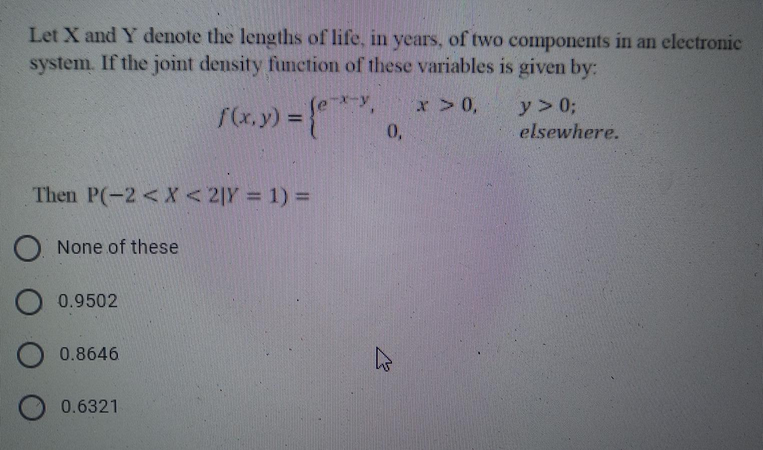 Solved Let X and Y denote the lengths of life, in years, of | Chegg.com