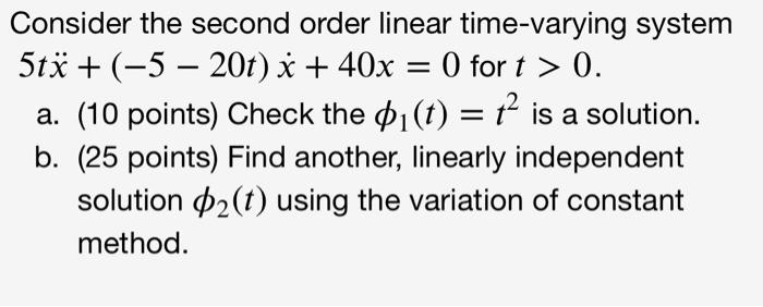 Solved Consider The Second Order Linear Time Varying System