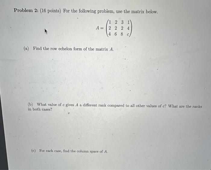 Solved Problem 1: (8 points) Reduce A to row-echelon form. | Chegg.com