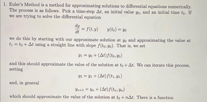 Solved 1. Euler's Method is a method for approximating | Chegg.com