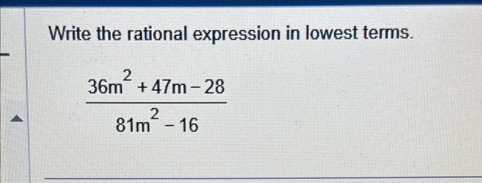Solved Write the rational expression in lowest | Chegg.com