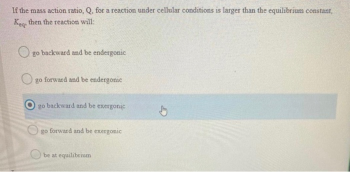 Solved If the mass action ratio, Q. for a reaction under | Chegg.com