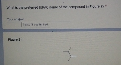 Solved What is the preferred IUPAC name of the compound in | Chegg.com