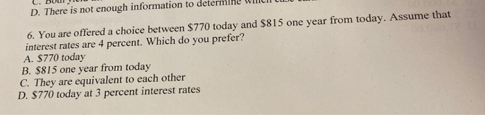 Solved D. There is not enough information to determine when | Chegg.com