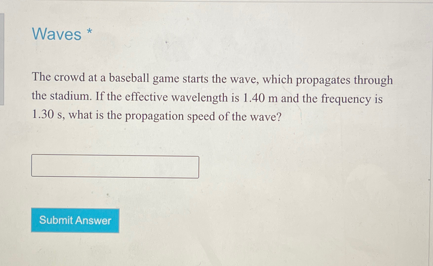 Solved Waves *The crowd at a baseball game starts the wave, | Chegg.com