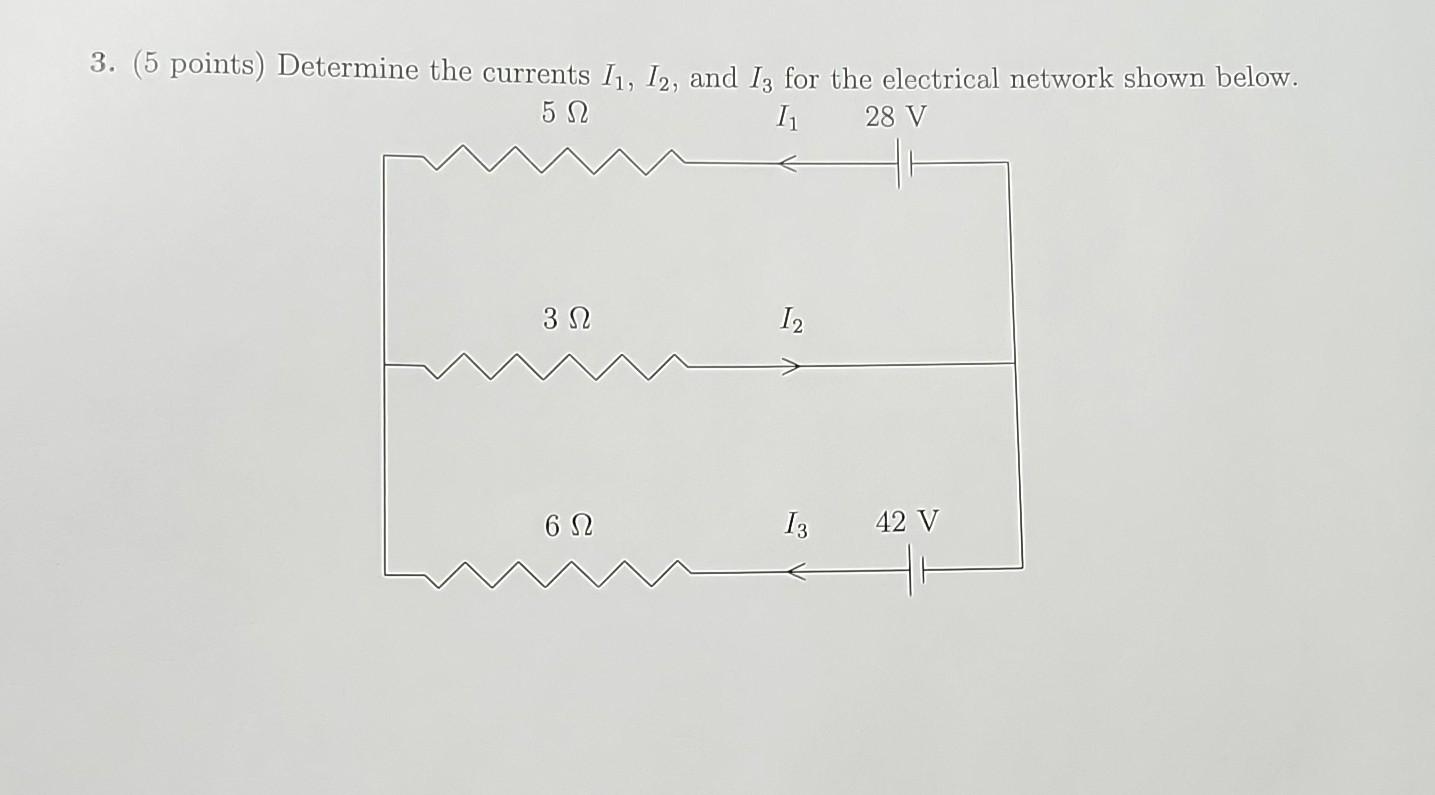 Solved 3. (5 points) Determine the currents I1,I2, and I3 | Chegg.com Solved 3. (5 points) Determine the currents I1,I2, and I3 | Chegg.com