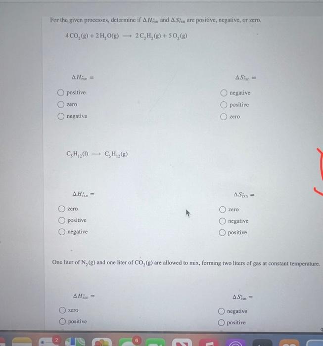 Solved For the given processes, determine if ΔHr and ΔSien | Chegg.com