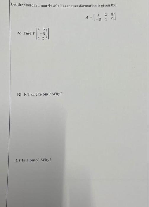 solved-let-the-standard-matrix-of-a-linear-transformation-is-chegg