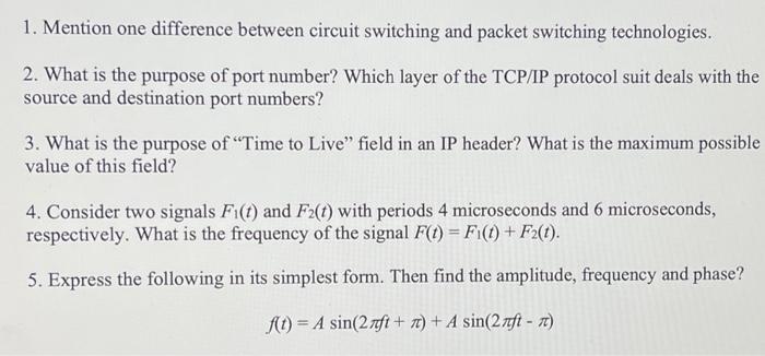 Solved 1. Mention one difference between circuit switching | Chegg.com