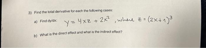 Solved 3) Find the total derivative for each the following | Chegg.com