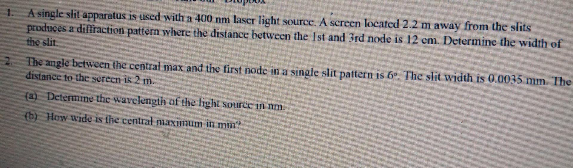 Solved A single slit apparatus is used with a 400 nm laser | Chegg.com