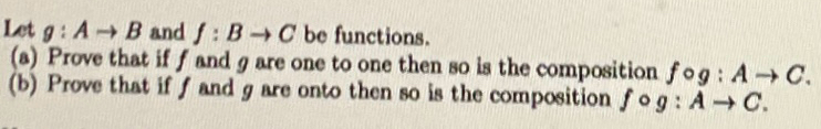 Solved Let g:A→B ﻿and f:B→C ﻿be functions.(a) ﻿Prove that if | Chegg.com